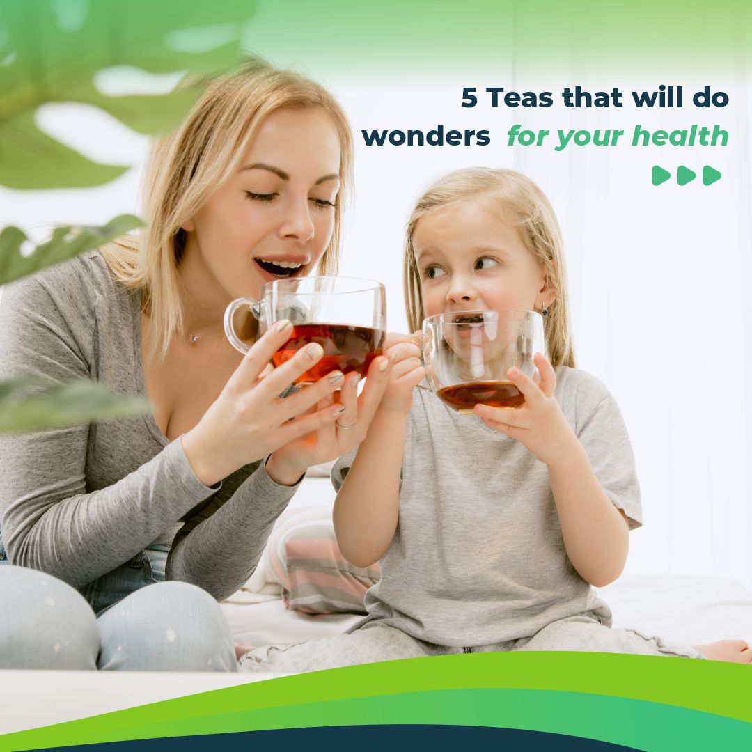 5 teas that will do wonders for your health - Continental Smart Solutions